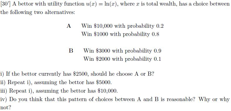 Solved A bettor with utility function u(x) = ln(x), where x | Chegg.com