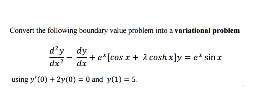 Convert the following boundary value problem into a | Chegg.com