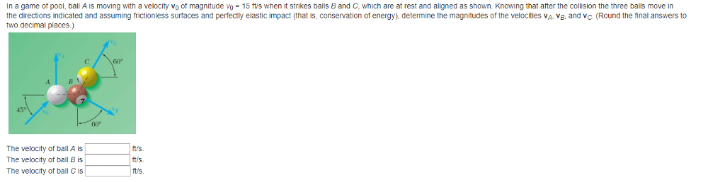 Solved In a game of pool ball A is moving with a velocity | Chegg.com