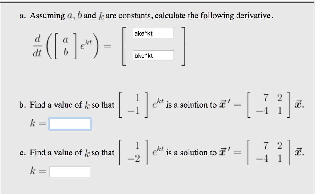 Solved Assuming a, b and k are constants, calculate the | Chegg.com