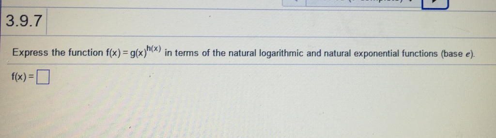 Solved Express the function f(x) = g(x)^h(x) in terms of the | Chegg.com
