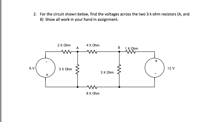 Solved For the circuit shown below, find the voltages across | Chegg.com