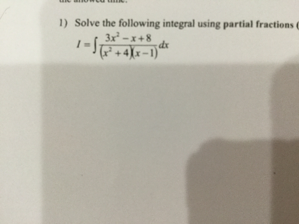 Solved Solve the following integral using partial fractions | Chegg.com