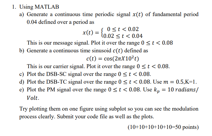 Solved 1. Using MATLAB a) Generate a continuous time | Chegg.com