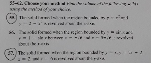 Solved Choose your method Find the volume of the following | Chegg.com