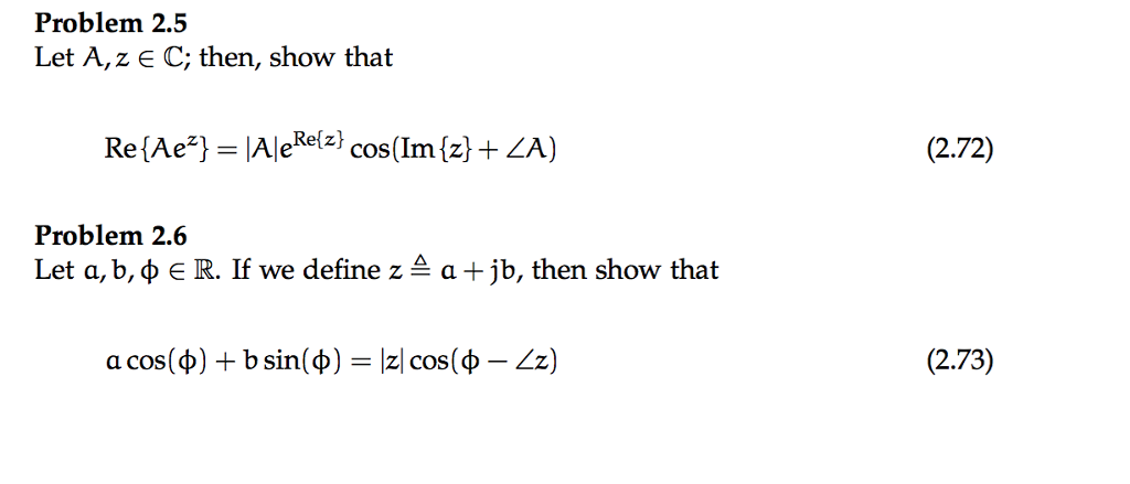 Solved Let A, z elementof C; then, show that Re{Ae^z} = | Chegg.com