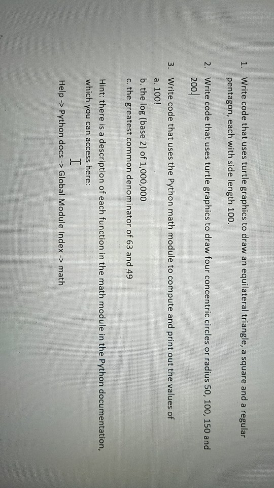 Solved Write Code That Uses Turtle Graphics To Draw An 