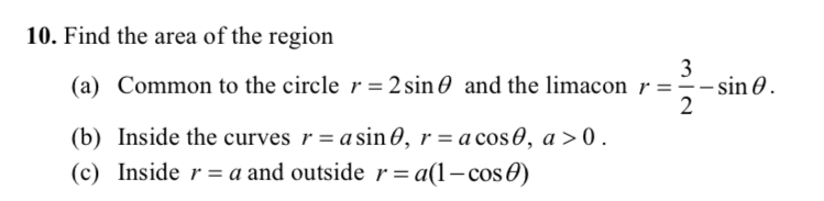 Solved 10. Find the area of the region (a) Common to the | Chegg.com