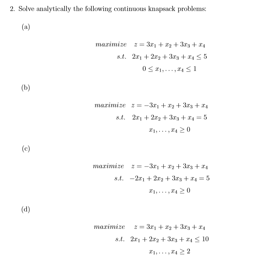 Solved Solve analytically the following continuous knapsack | Chegg.com