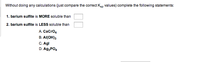 Solved without doing any calculations compare Ksp values. | Chegg.com