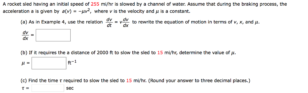 Solved A rocket sled having an initial speed of 255 mi/hr is | Chegg.com