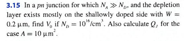 Solved 3.15 In a pn junction for which NA >> ND, and the | Chegg.com