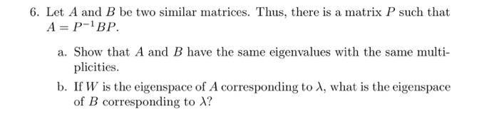 Solved Let A and B be two similar matrices. Thus, there is a | Chegg.com