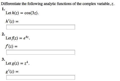 Solved Differentiate the following analytic functions of the | Chegg.com