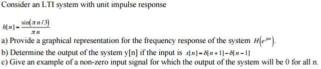 Solved Consider an LTI system with unit impulse response | Chegg.com