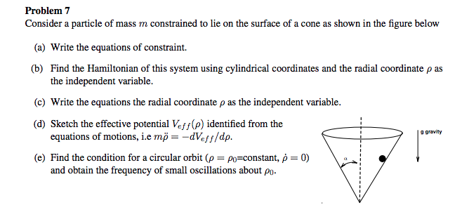 Solved Problem7 Consider a particle of mass m constrained to | Chegg.com