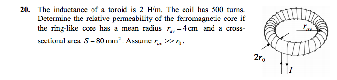 Solved 20. The inductance of a toroid is 2 H/m. The coil has | Chegg.com