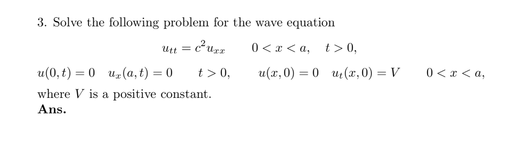 Solved 3. S olve the following problem for the wave equation | Chegg.com