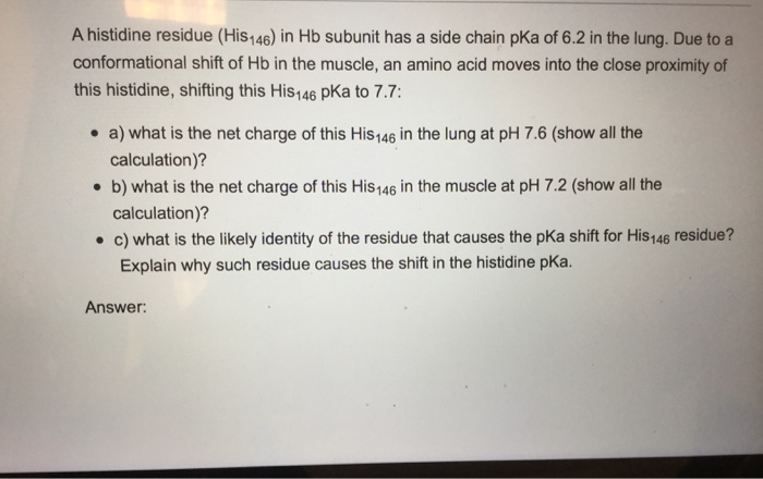 Solved A histidine residue (His_146) in Hb subunit has a | Chegg.com