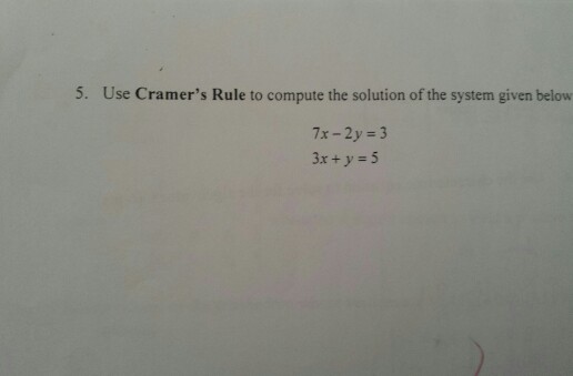 Solved Use Cramer's Rule to compute the solution of the | Chegg.com