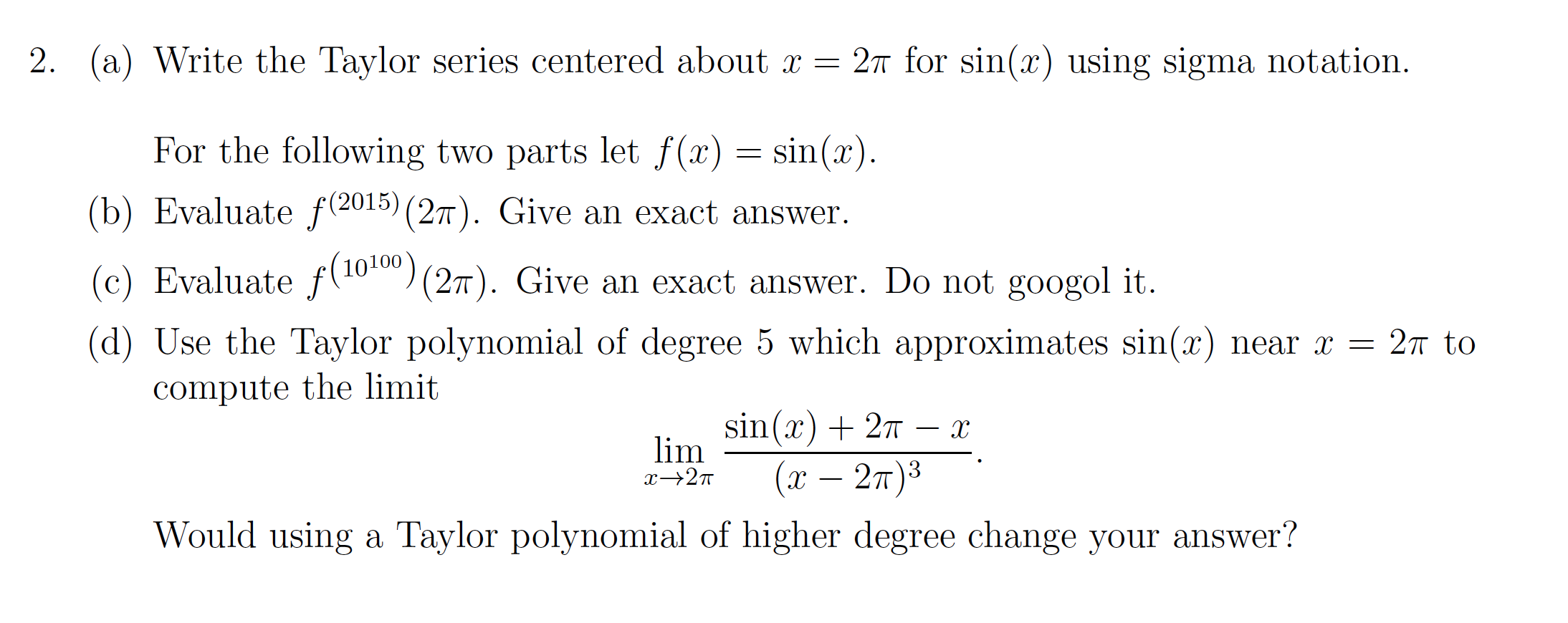 2. (a) Write the Taylor series centered about x =2pi | Chegg.com