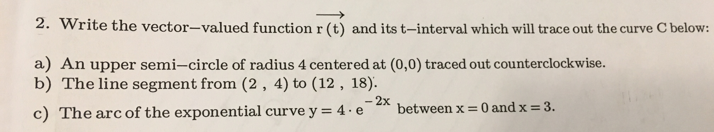 Solved Write the vector-valued function vector r (t) and its | Chegg.com