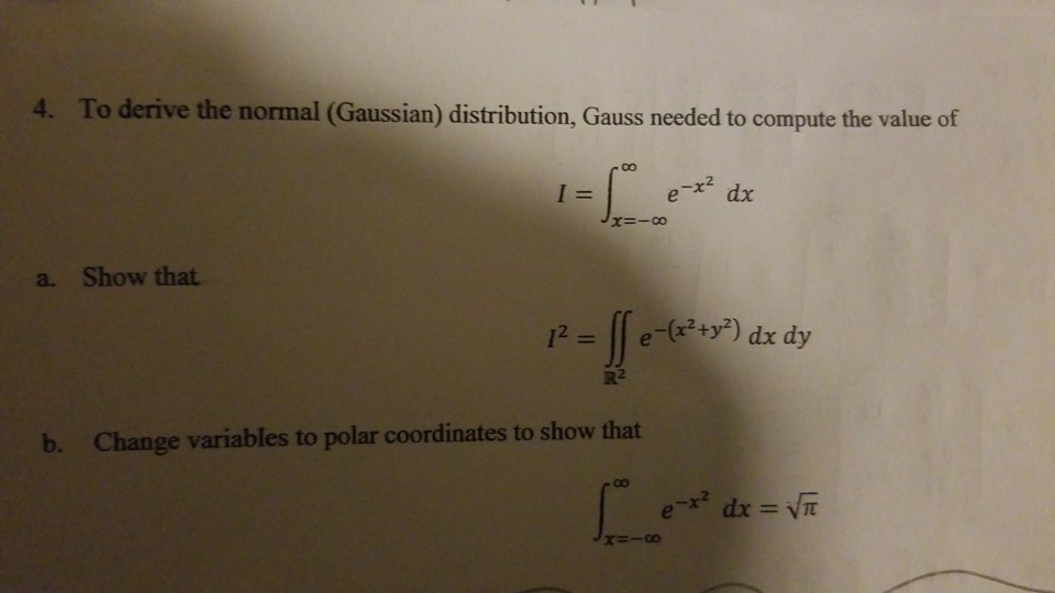 Solved 4. To derive the normal (Gaussian) distribution, | Chegg.com