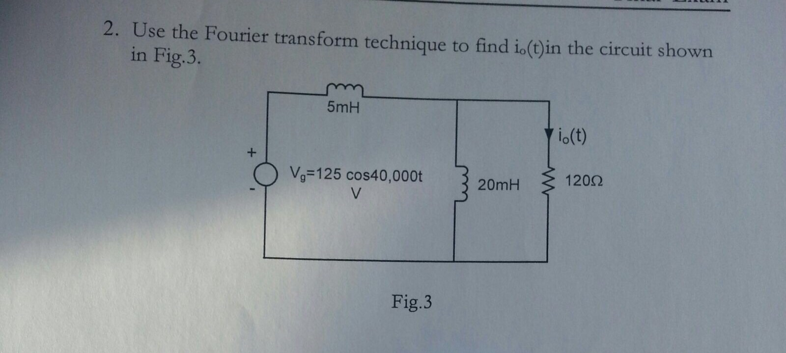 Solved 2. Use the Fourier transform technique to find | Chegg.com