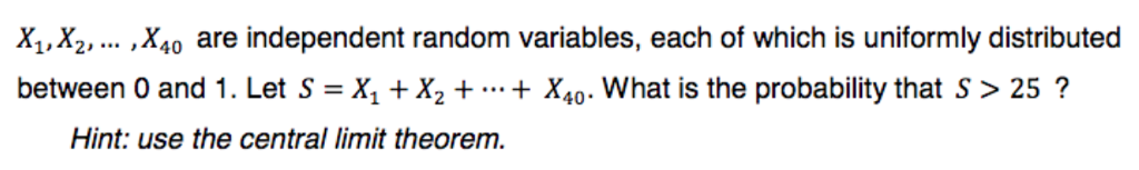 Solved X1, X2, .. ,X40 are independent random variables, | Chegg.com