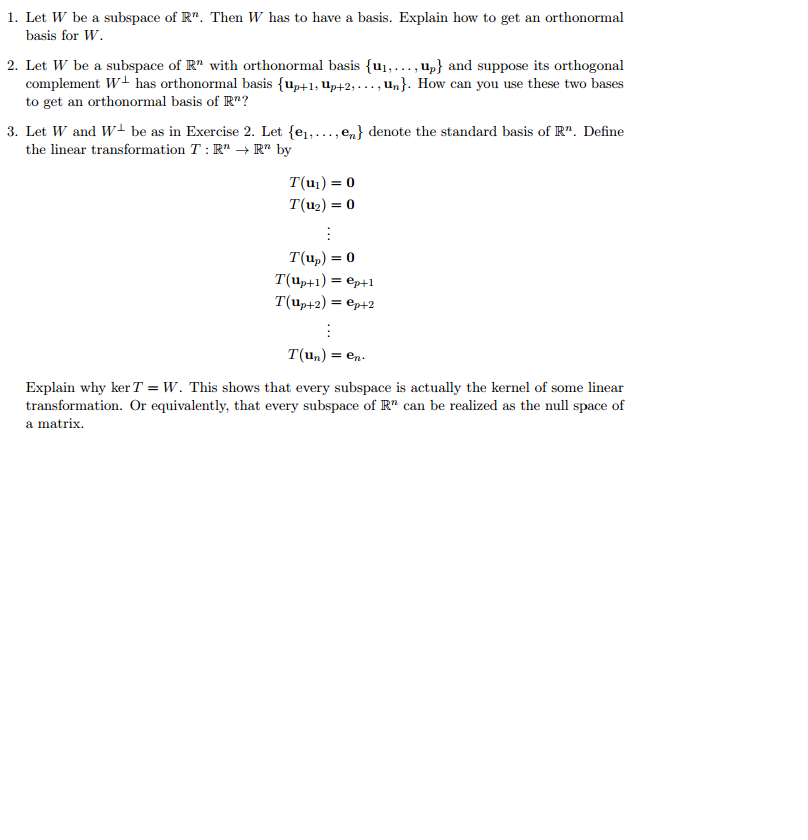 Solved Let W be a subspace of Rn. Then W has to have a | Chegg.com