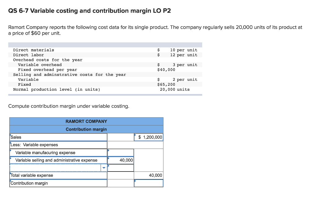 Solved QS 6-7 Variable costing and contribution margin LO P2 | Chegg.com