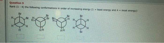 Solved Rank ( 1-4) the following conformation in order of | Chegg.com