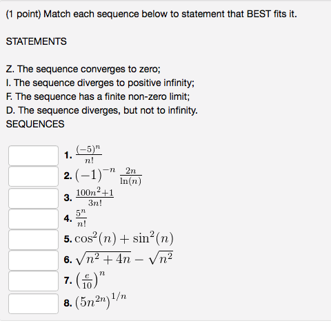 Solved (1 point) Match each sequence below to statement that | Chegg.com