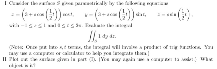 Solved Consider the surface S given parametrically by the | Chegg.com