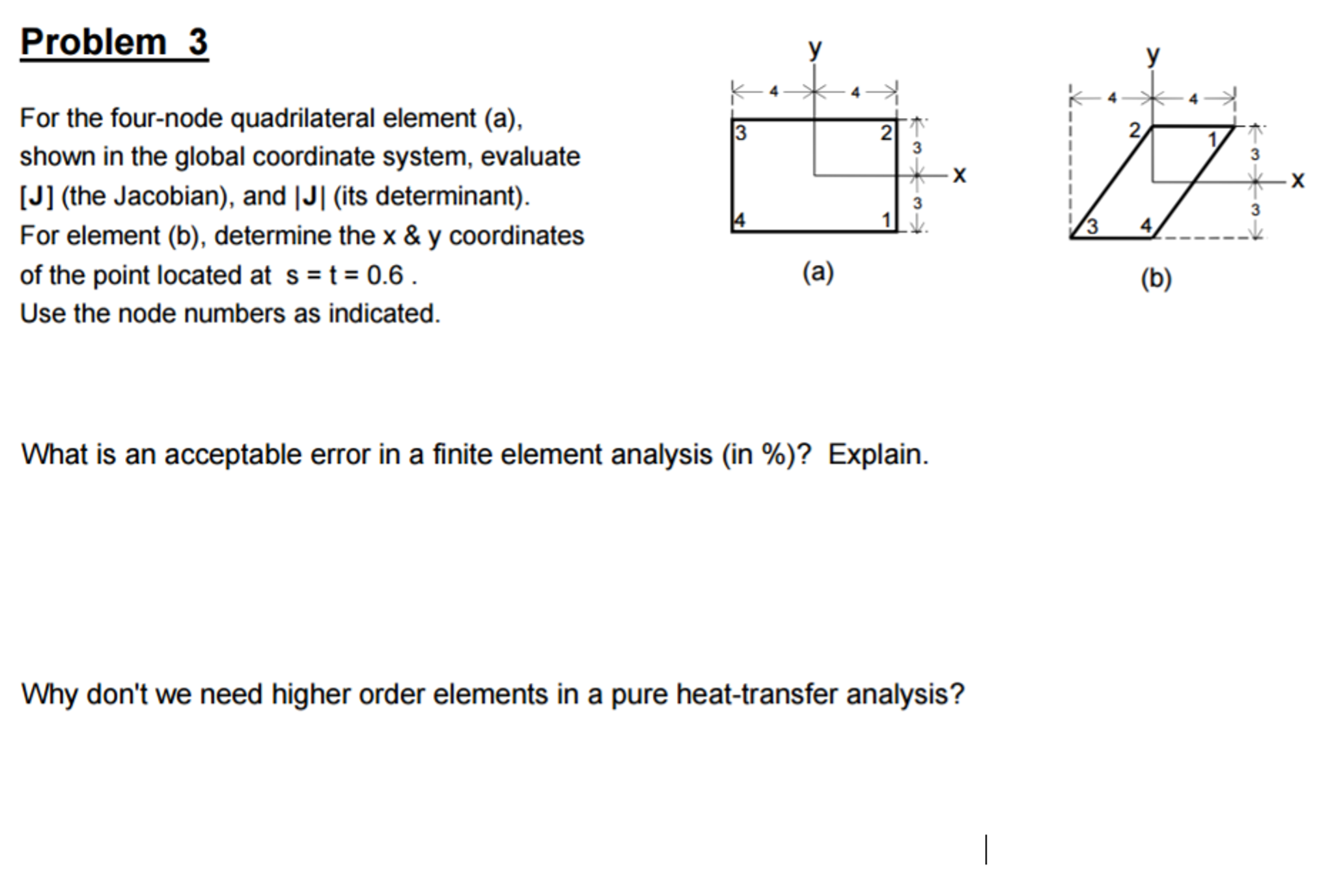Solved For the four-node quadrilateral element (a), shown in | Chegg.com