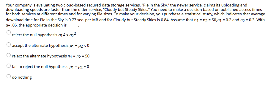 Solved Your company is evaluating two cloud-based secured | Chegg.com