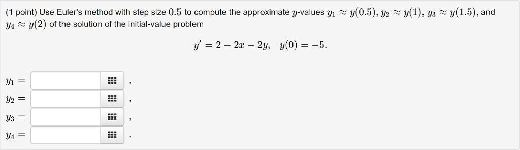 Solved (1 point) Use Euler's method with step size 0.5 to | Chegg.com