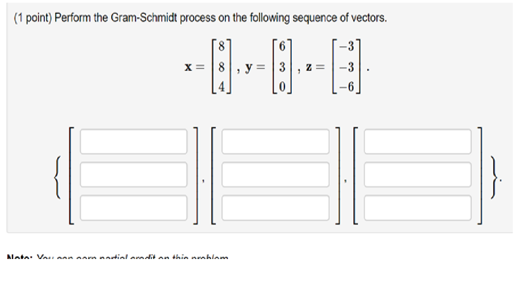 Solved (1 point) Perform the Gram-Schmidt process on the | Chegg.com