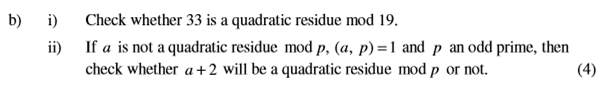 Solved i) Check whether 33 is a quadratic residue mod 19. | Chegg.com