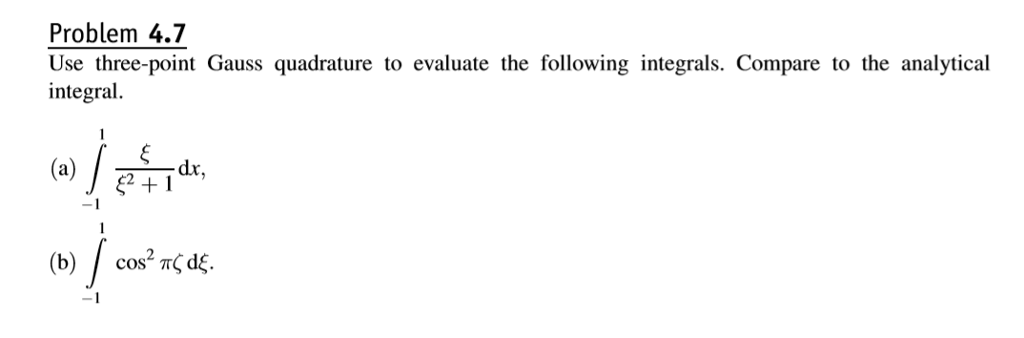 Solved Problem 4.7 Use three-point Gauss quadrature to | Chegg.com