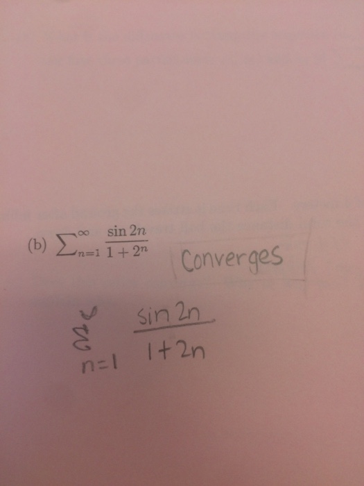 Solved (b) sum n=1 to infinity sin 2n/1+2^n converges | Chegg.com