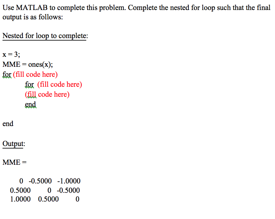 Solved Please fill the three lines of code to modify a 3x3 | Chegg.com