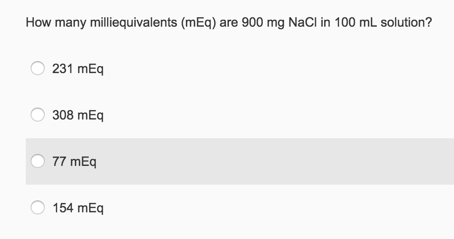 Solved How many milliequivalents (mEq) are 900 mg NaCl in | Chegg.com