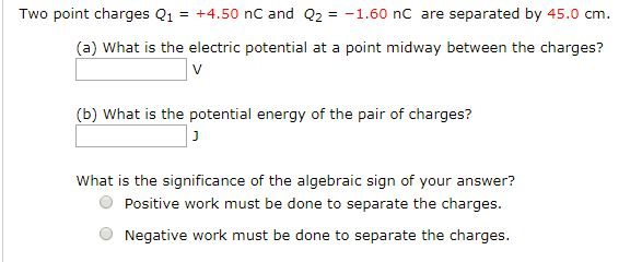 Solved Two point charges Q1 = +4.50 nC and Q2 =-1.60 nC are | Chegg.com