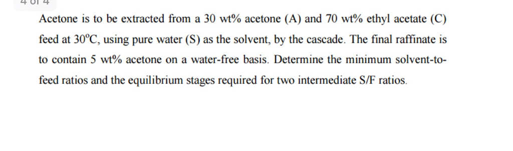 Solved 01 Acetone is to be extracted from a 30 wt% acetone | Chegg.com