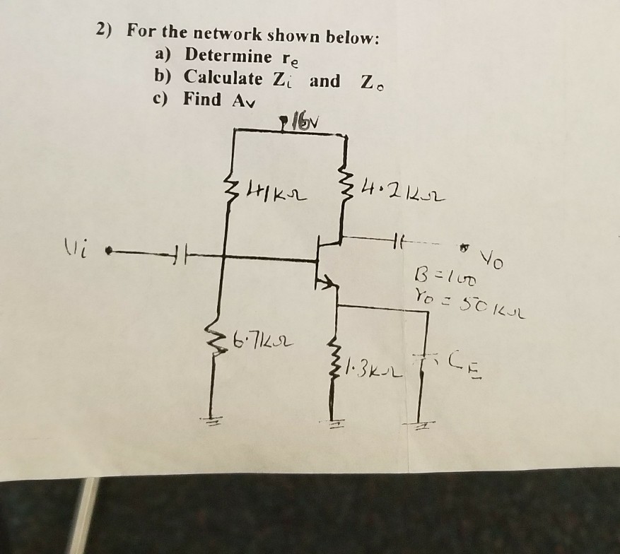 Solved 2) For the network shown below: a) Determine re b) | Chegg.com