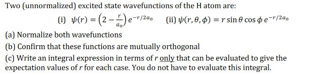 Solved Two (unnormalized) excited state wavefunctions of the | Chegg.com