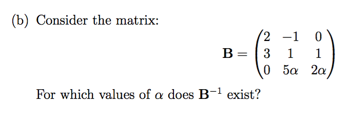 Solved 1. (5 points) Matrix Invertibility (a) Consider the | Chegg.com