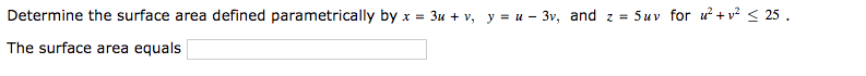 Solved Determine the surface area defined parametrically by | Chegg.com