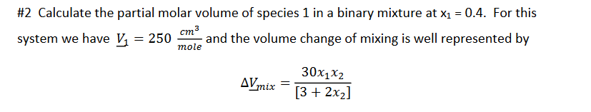 Solved #2 Calculate the partial molar volume of species 1 in | Chegg.com